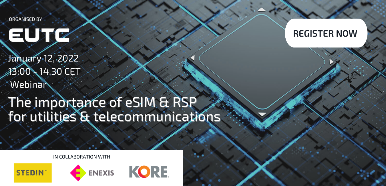 The importance of eSIM & RSP for utilities and telecommunications – EUTC The importance of eSIM & RSP for utilities and telecommunications – EUTC